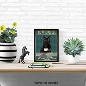 Black cat Wall Art & Decor - Cat Room Decor - Cat Themed Gifts - Cat Lady Gifts for Women Men - Funny Quotes - Coffee Decor - Kitchen Art - Cute Cat Lover Gift - Cafe Wall Art - UNFRAMED 8x10