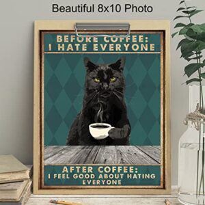 Black cat Wall Art & Decor - Cat Room Decor - Cat Themed Gifts - Cat Lady Gifts for Women Men - Funny Quotes - Coffee Decor - Kitchen Art - Cute Cat Lover Gift - Cafe Wall Art - UNFRAMED 8x10