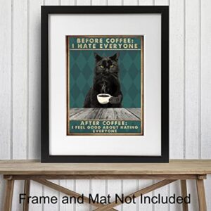 Black cat Wall Art & Decor - Cat Room Decor - Cat Themed Gifts - Cat Lady Gifts for Women Men - Funny Quotes - Coffee Decor - Kitchen Art - Cute Cat Lover Gift - Cafe Wall Art - UNFRAMED 8x10