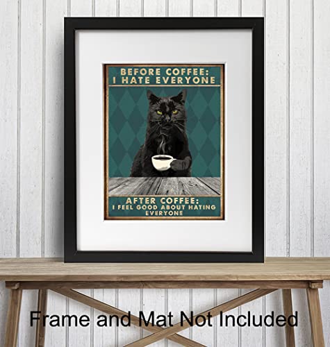 Black cat Wall Art & Decor - Cat Room Decor - Cat Themed Gifts - Cat Lady Gifts for Women Men - Funny Quotes - Coffee Decor - Kitchen Art - Cute Cat Lover Gift - Cafe Wall Art - UNFRAMED 8x10