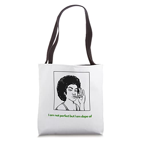 Stoner I'm Not Perfect But I'm Dope AF Weed 420 Women Tote Bag