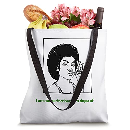 Stoner I'm Not Perfect But I'm Dope AF Weed 420 Women Tote Bag