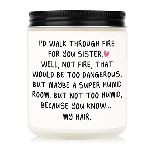 PETALSUN Sister Gifts, Sister Birthday Gifts from Sister, Funny Gifts for Sister, Best Sister Gifts from Sister, I'd Walk Through Fire for You Sister Candles, 7oz Soy Wax Lavender Scented Candles.