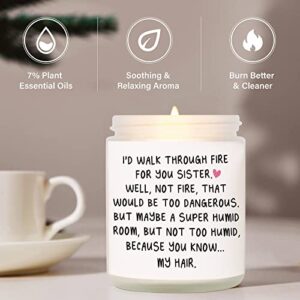 PETALSUN Sister Gifts, Sister Birthday Gifts from Sister, Funny Gifts for Sister, Best Sister Gifts from Sister, I'd Walk Through Fire for You Sister Candles, 7oz Soy Wax Lavender Scented Candles.