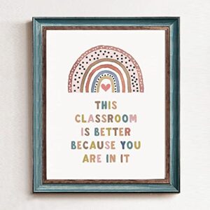 This Classroom Is Better Because You Are In It, Boho Classroom Decor, Classroom Poster, Playroom Decor, Acceptance Sign, Teacher Sign, Back to School, Unframed (8X10 INCH)