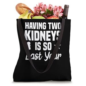 Kidney Transplant Cancer Disease Awareness Organ Donor Tote Bag