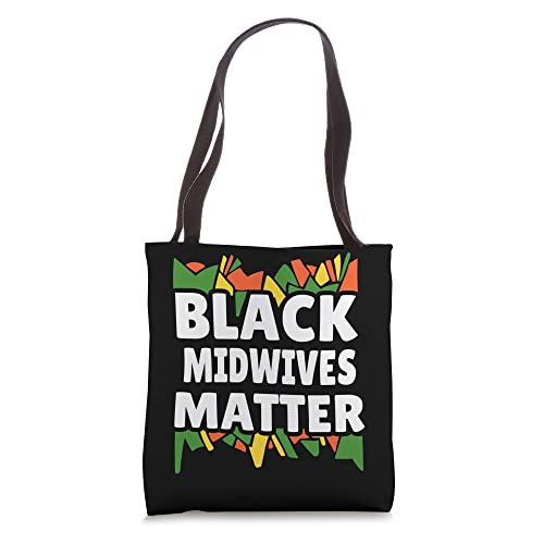 Black Midwives Matter Black History Month African Pride Tote Bag