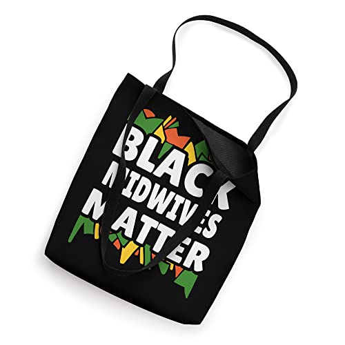 Black Midwives Matter Black History Month African Pride Tote Bag