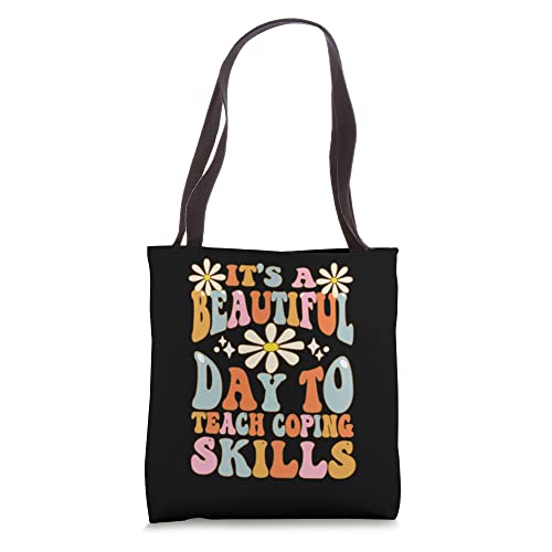 It's A Beautiful Day To Teach Coping Skills School Counselor Tote Bag