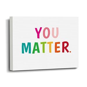 motivational canvas wall art decor, colorful canvas prints, you matter, nursery decor, kids room classroom office inspiration, 1 sets 12×15 inch framed – 013