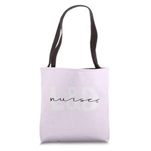 labor and delivery nurse l & d tote bag