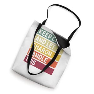 Keep Calm And Let Sharon Handle This Funny Quote Retro Tote Bag