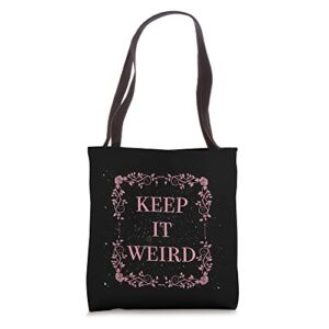 morbid keep it weird tote bag