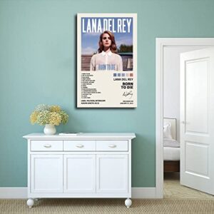 YEZLH Lana Del Poster Rey Born To Die Music Album Poster Signed Limited Edition Canvas Poster Bedroom Decor Sports Landscape Office Room Decor Gift Unframe: 12x18inch(30x45cm)