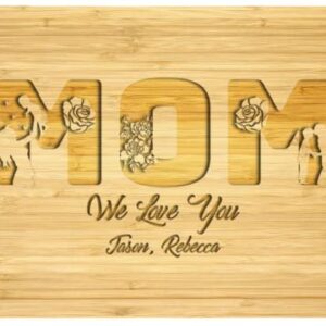 Mom, We Love You, Personalized Mom Cutting Board, Custome Engraved Board,Gift For Mom,Gift Idea For Mom,Family Gift, Mother's Day Gift, Gift For Grandma