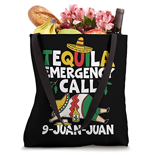 Tequila Emergency Call 9 Juan Juan Mexican Cinco de Mayo Tote Bag