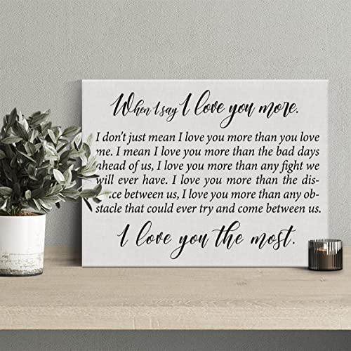 Romantic Quote When I Say I Love You More Canvas Wall Art Print Poster Painting Framed Love Artwork for Home Wedding Decor 12 X 15 Inch