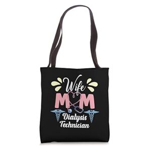 wife mom dialysis nurse medical doctor dialysis technician tote bag