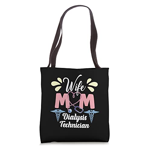 Wife Mom Dialysis Nurse Medical Doctor Dialysis Technician Tote Bag