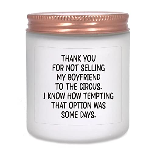 Gifts for Mother in Law, Gifts for Boyfriends Mom, Best Mother in Law Gifts Birthday Gifts from Daughter in Law, Thank You for Not Selling My Boyfriend to Circus Lavender Candle