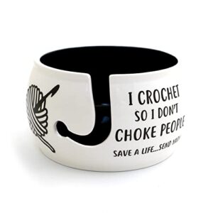 i crochet so i don’t choke people yarn bowl lennymud by lorrie veasey