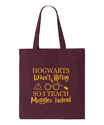 Hogwarts Wasn't hiring So I Teach Muggles Instead Teacher Tote Bag (Small, Garnet)