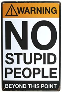 strosportsandtech warning no stupid people funny tin sign bar pub garage diner cafe home wall decor home decor art poster retro vintage