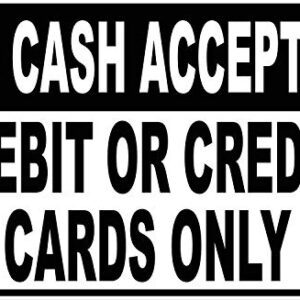 SIGNCHAT Metal Warning Sign 8x12 inches No Cash Accepted Credit or Debit Cards Only Sign Business Credit Card Acceptance Policy Warning Sign Indoor and Outdoor