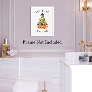 Let That Shit Go Art Print Set Of 1 (12”X16”） Zen Printing Yoga Room Decoration Canvas Buddhist Prints Wall Pictures For Room Home Decor,No Frame