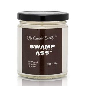 swamp ass- gross smelly candle- stinks- hand poured (by an idiot) in indiana