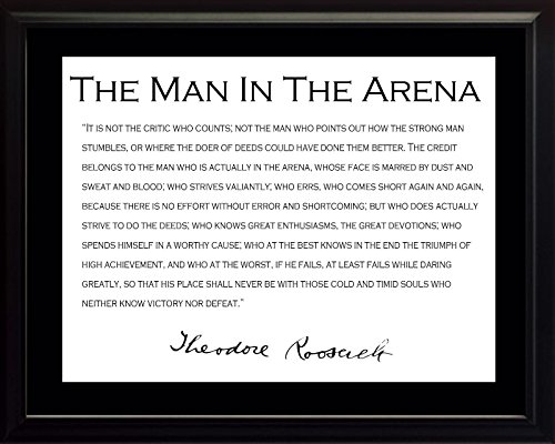 Theodore Teddy Roosevelt the Man in the Arena Quote 8x10 Framed Picture with Black Border