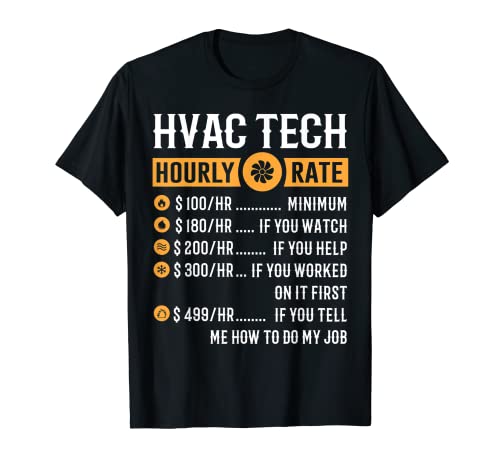 Funny HVAC Tech Gifts - HVAC Tech Hourly Rate T-Shirt