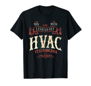 the man the myth hvac technician ac tech repairman t-shirt