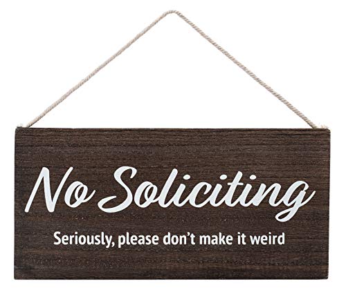 No Soliciting Sign for House Funny - No Soliciting Sign For Door - Seriously, Please Don't Make It Weird