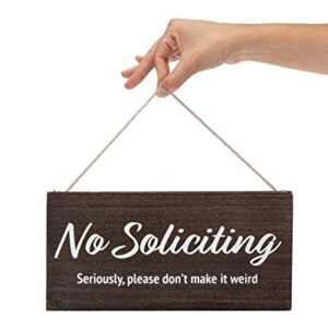 No Soliciting Sign for House Funny - No Soliciting Sign For Door - Seriously, Please Don't Make It Weird