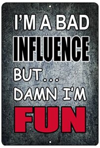 rogue river tactical funny sarcastic metal tin sign, 12×8 inch, wall decor -man cave bar i’m a bad influence