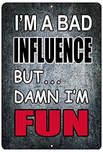 Rogue River Tactical Funny Sarcastic Metal Tin Sign, 12x8 Inch, Wall Decor -Man Cave Bar I'm a Bad Influence