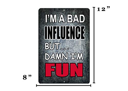 Rogue River Tactical Funny Sarcastic Metal Tin Sign, 12x8 Inch, Wall Decor -Man Cave Bar I'm a Bad Influence