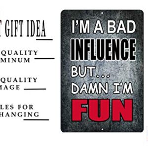 Rogue River Tactical Funny Sarcastic Metal Tin Sign, 12x8 Inch, Wall Decor -Man Cave Bar I'm a Bad Influence