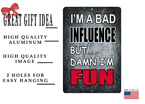 Rogue River Tactical Funny Sarcastic Metal Tin Sign, 12x8 Inch, Wall Decor -Man Cave Bar I'm a Bad Influence