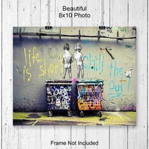 Funny Motivational Banksy Street Art Mural 8x10 Picture - Urban Graffiti Photo Wall Decor, Decoration for Home, Office, Apartment, Bathroom, Dorm - Gift for Men, Boys, Teens - Modern Poster Print