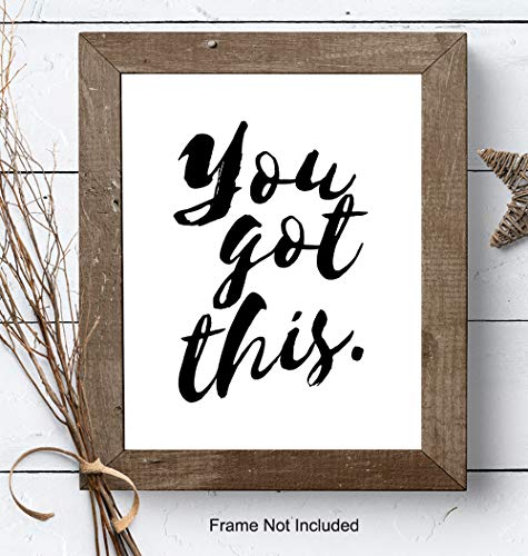 You Got This - Unframed Wall Art Print - Typography - Makes a Great Gift for Teachers - Chic Home Decor - Inspirational and Motivational - Ready to Frame (8x10) Photo