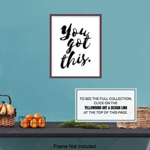 You Got This - Unframed Wall Art Print - Typography - Makes a Great Gift for Teachers - Chic Home Decor - Inspirational and Motivational - Ready to Frame (8x10) Photo