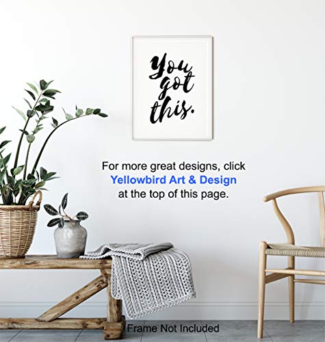 You Got This - Unframed Wall Art Print - Typography - Makes a Great Gift for Teachers - Chic Home Decor - Inspirational and Motivational - Ready to Frame (8x10) Photo