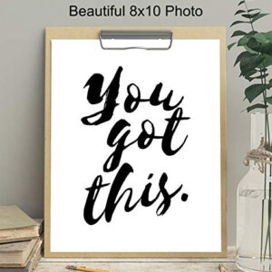 You Got This - Unframed Wall Art Print - Typography - Makes a Great Gift for Teachers - Chic Home Decor - Inspirational and Motivational - Ready to Frame (8x10) Photo