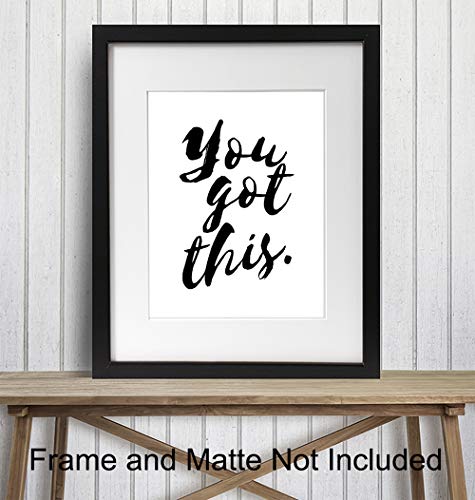 You Got This - Unframed Wall Art Print - Typography - Makes a Great Gift for Teachers - Chic Home Decor - Inspirational and Motivational - Ready to Frame (8x10) Photo