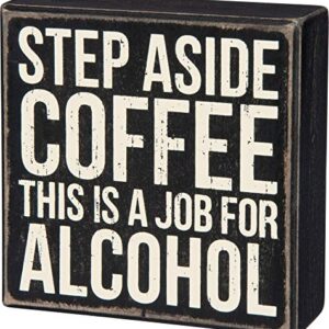 Primitives by Kathy 28454 Classic Box Sign, 5 x 5-Inches, Step Aside Coffee