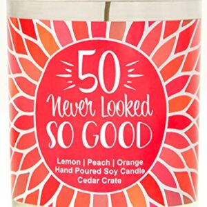 50 Never Looked So Good | Lemon, Peach, Orange | Luxury Scented Soy Candles | 10 Oz. Jar Candle | Made in The USA | Decorative Aromatherapy | 50th Birthday Gifts for Women | Unique 50th Birthday Gift