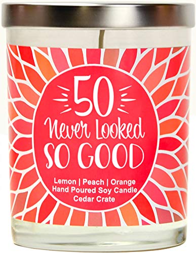 50 Never Looked So Good | Lemon, Peach, Orange | Luxury Scented Soy Candles | 10 Oz. Jar Candle | Made in The USA | Decorative Aromatherapy | 50th Birthday Gifts for Women | Unique 50th Birthday Gift