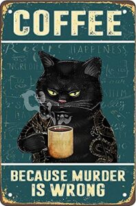 retro cat coffee metal sign vintage kitchen signs wall decor because murder is wrong funny tin signs bar decorations art poster 8×12 inch